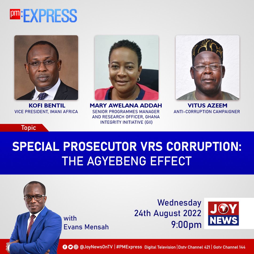 Playback: PM Express discusses 'The Agyebeng effect' in fighting corruption - MyJoyOnline