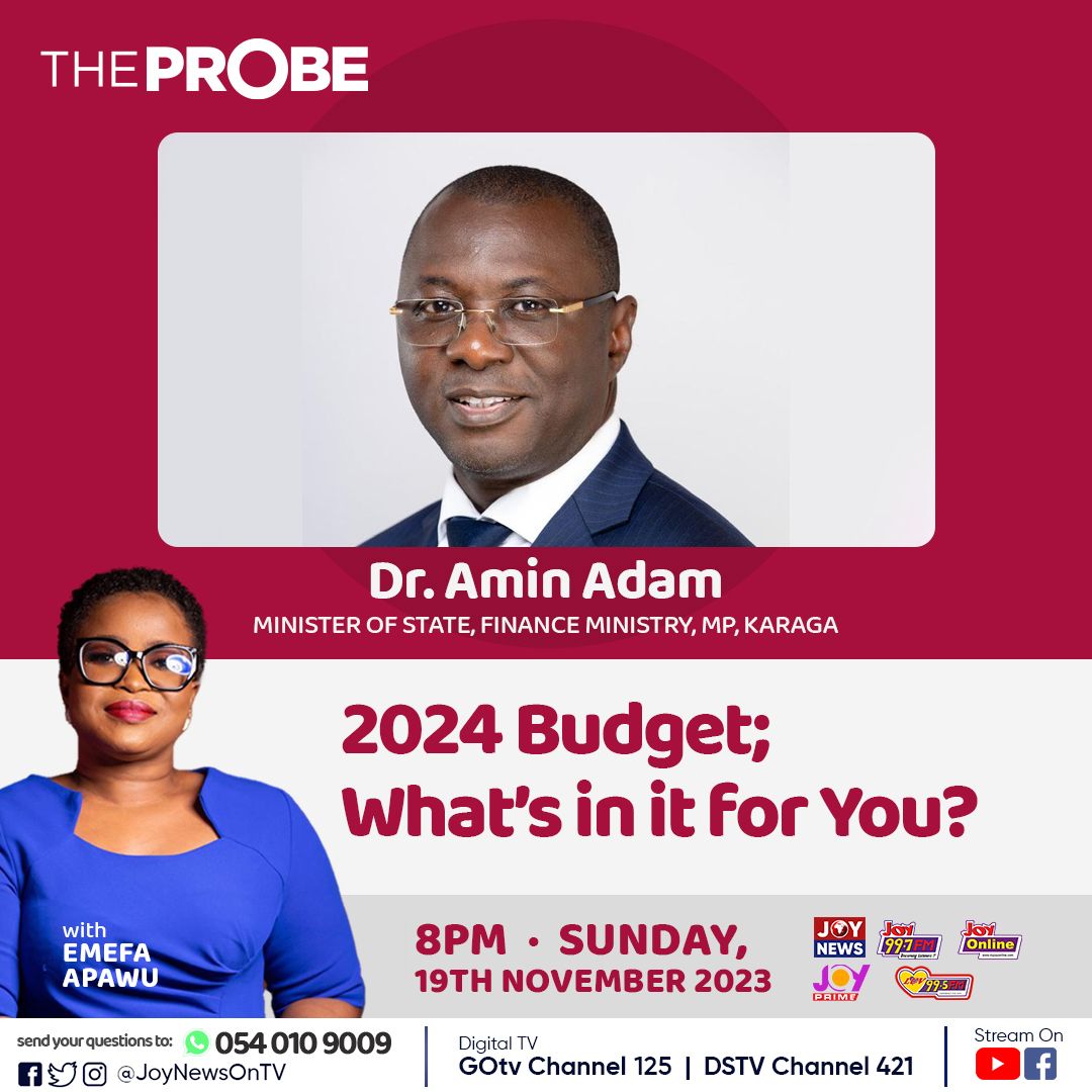 Playback: The Probe discussed 2024 Budget with Dr. Amin Adam - MyJoyOnline