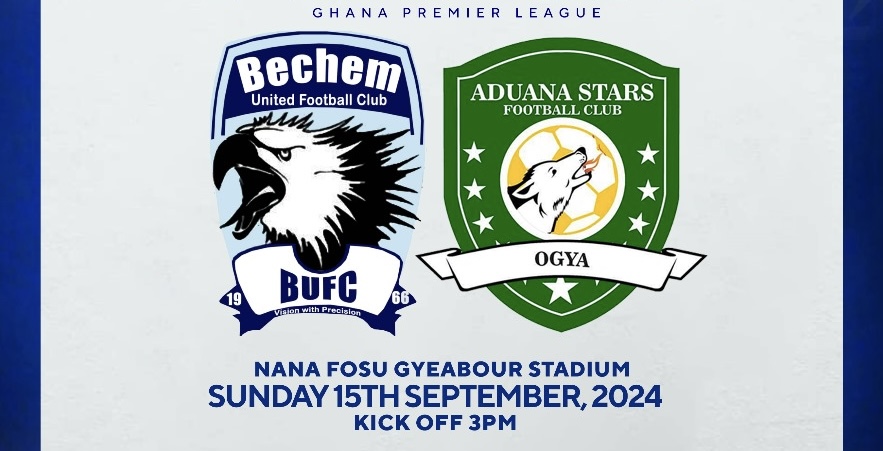 GPL 24/25: Bechem Utd, Aduana to lock horns at Nana Fosu Gyeabour ...