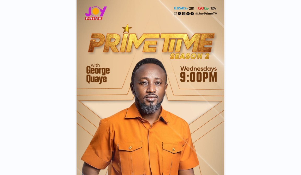 JOY Prime rolls out revamped Season 2 of Prime Time with George Quaye ...